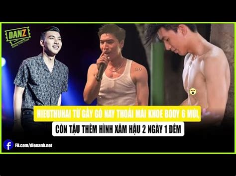 HIEUTHUHAI từ gầy gò nay thoải mái khoe body 6 múi còn tậu thêm hình