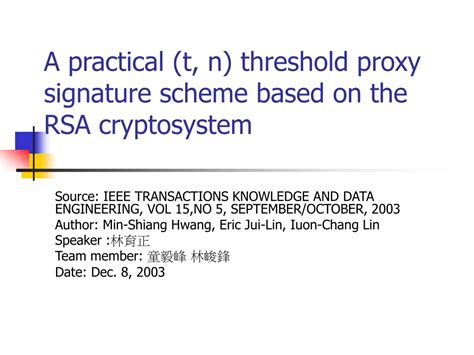 ppt a practical t n threshold proxy signature scheme based on the rsa cryptosystem