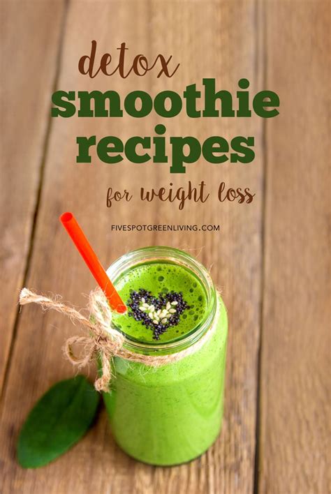 Detox Smoothie Recipes For Weight Loss Five Spot Green Living