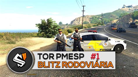 GTA V VIDA POLICIAL BLITZ TOR PMESP POLICIA RODOVIÁRIA YouTube