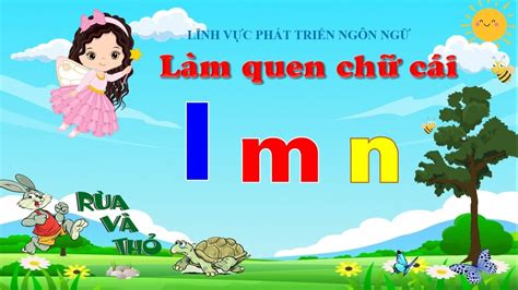 Làm quen chữ cái l m n Phát triển ngôn ngữ Lớp 5 6 tuổi Cuộc thi