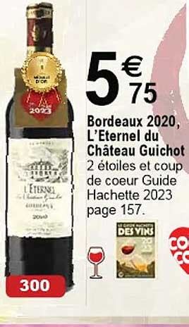 Promo Bordeaux 2020 L éternel Du Château Guichot chez Cora iCatalogue fr