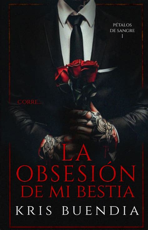 La Obsesión de mi Bestia Pétalos de sangre Spanish Edition