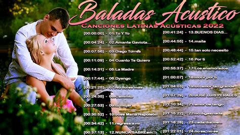 Baladas Acustico En Español 2022 Top 25 Canciones Latinas Acústicas
