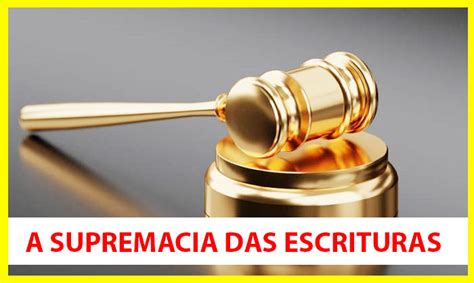 O que é a Supremacia das Escrituras Entendendo Autoridade Bíblica