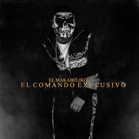 El Comando Exclusivo Vol 2 EP El Makabelico의 앨범 Apple Music