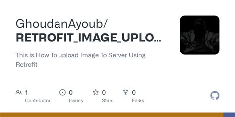 GitHub GhoudanAyoub RETROFIT IMAGE UPLOAD This Is How To Upload