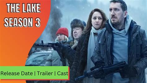 The Lake Season 3 Release Date Trailer Cast Expectation Ending