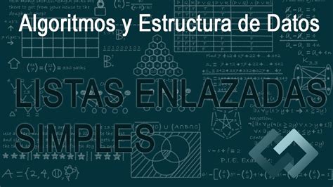 Curso Algoritmos Y Estructura De Datos Listas Enlazadas Linked