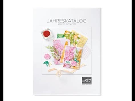 Stampin Up Auspackvideo Jahreskatalog Mai 2021 Bis April 2022 Neue