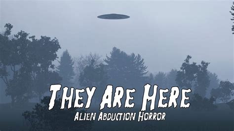 An Alien Abduction Horror Game They Are Here YouTube