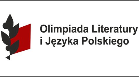 LIII Olimpiada Literatury i Języka Polskiego Liceum Ogólnokształcące nr X