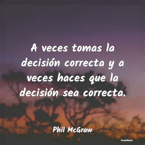 Frases De Decisiones FrasesBuenas