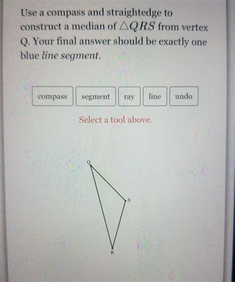 solved use a compass and straightedge to construct a median[geometry] gauthmath