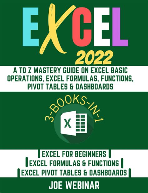 excel 2022 three books in one a to z mastery guide on excel basic operations excel formulas