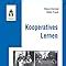 Kooperatives Lernen Theorie Und Praxis In Schule Hochschule Und