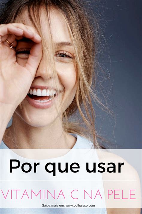 Por que usar vitamina C na pele Quais produtos disponíveis no mercado