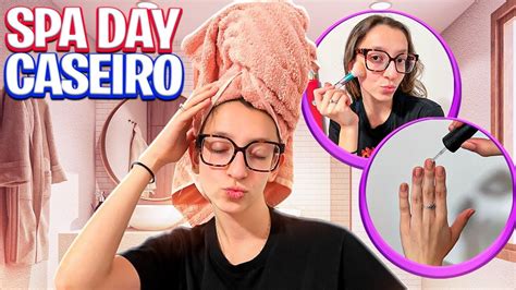 SPA DAY COMPLETO EM CASA ROTINA SPA DAY CASEIRO YouTube