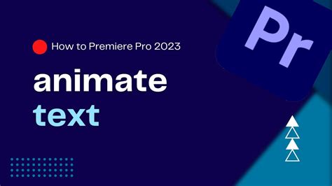 How To Animate Text In Premiere Pro 2023 Create And Animate Text