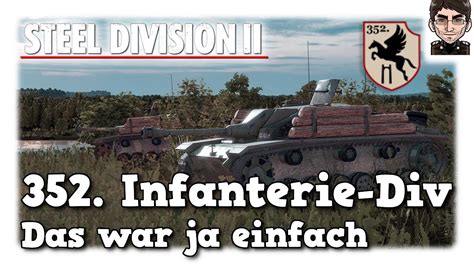Infanterie Division Das War Ja Einfach Steel Division Youtube