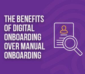 The Benefits Of Digital Onboarding Over Manual Onboarding
