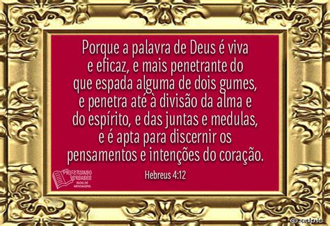 Porque a palavra de Deus é viva e eficaz