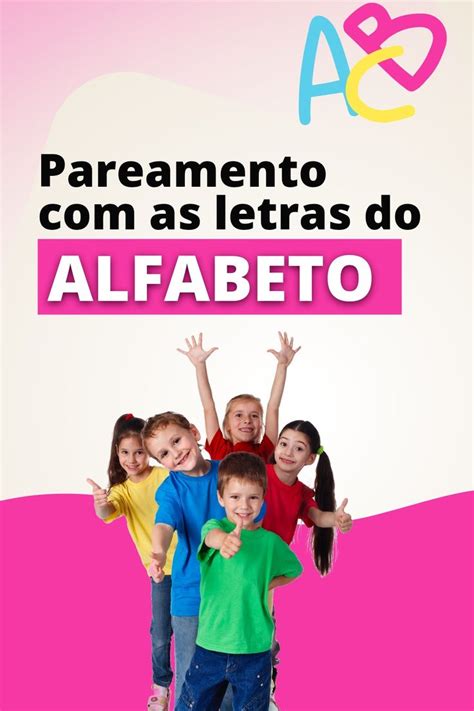 Pareamento as letras do alfabeto alfabetização e letramento