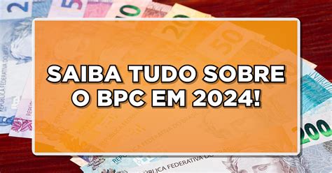 BPC 2024 Veja Agora o Calendário de Pagamentos para o Ano Notícia
