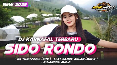 Dj Viral Karnaval Sido Rondo Full Bass Horeg Youtube