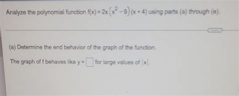 solved analyze the polynomial function f x 2 x x