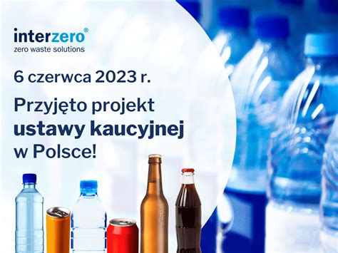 Stało się Przyjęto projekt ustawy kaucyjnej Interzero Polska