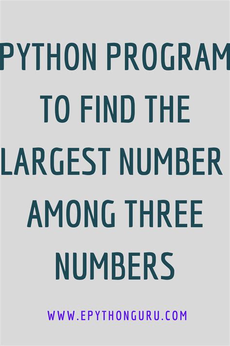 Python Program To Find Largest Among Three Numbers Artofit