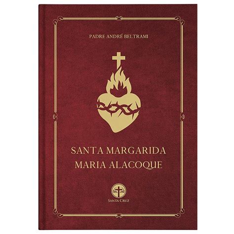 Santa Margarida Maria Alacoque Pe André Beltrami CAPA DURA Loja
