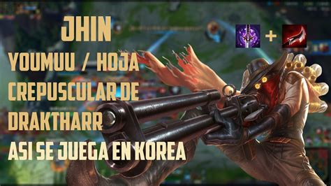 Jhin Youmuu Hoja Crepuscular de Darktharr Así se juega en Korea