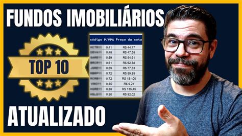 TOP 10 FUNDOS IMOBILIÁRIOS ATUALIZADO BARATOS E PAGANDO BONS
