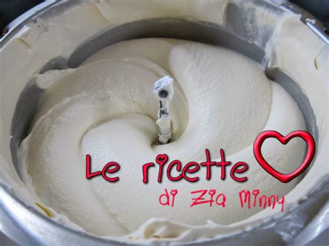 CREMA AL MASCARPONE PASTORIZZATA CON IL BIMBY Le Ricette Di Zia Minny