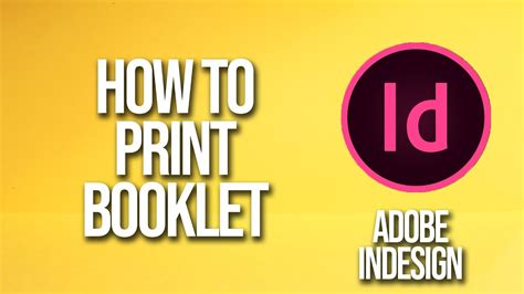 How To Print Booklet Adobe Indesign Tutorial Youtube