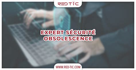 Expert S Curit Obsolescence Red Tic