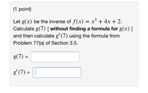 solved 1 point let g x be the inverse of f x x3 4x