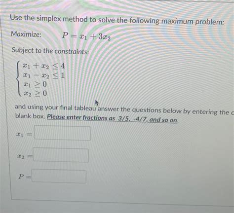 Solved Use The Simplex Method To Solve The Following Maximum Chegg