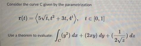 solved consider the curve c given by the parametrization