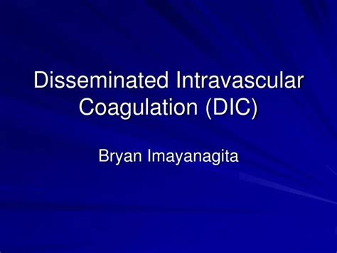 PPT Disseminated Intravascular Coagulation DIC PowerPoint