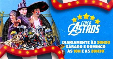 Circo Astros Primavera do Leste MT Domingo às 18h em Primavera do