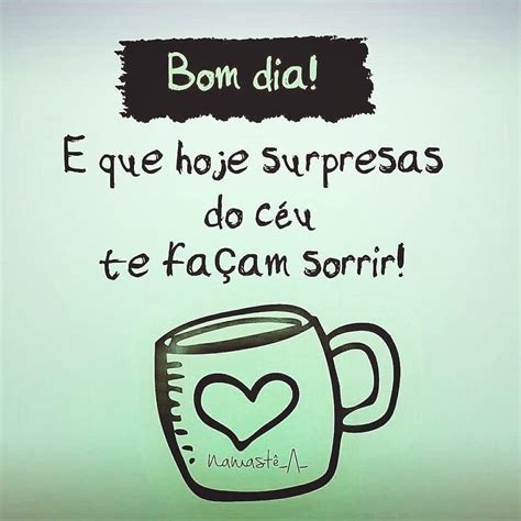 30 Mensagens Curtas De Bom Dia Para Acordar De Bem A Vida