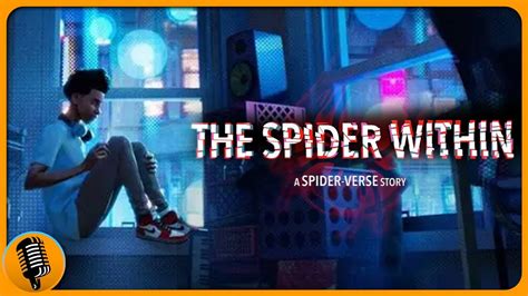 Breaking Spider Verse The Spider Within First Look Story Details