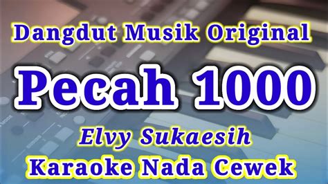Pecah Karaoke Nada Cewek Wanita Elvy Sukaesih Kualitas Hd Youtube