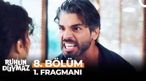 Ruhun Duymaz 8 Bölüm 1 Fragmanı Sen Oraya Niye Gittin YouTube