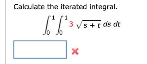 solved calculate the iterated integral s t ds dt 0 jo