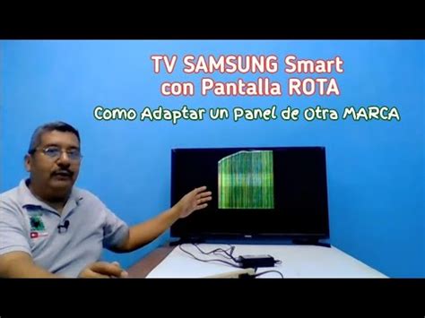 Samsung Smart TV Con Pantalla ROTA Como Adaptarle Un Panel De Otra