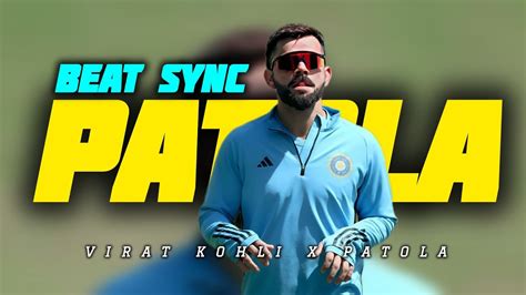 PATOLA FT VIRAT KOHLI Beat Sync KR CRICKEDITX YouTube